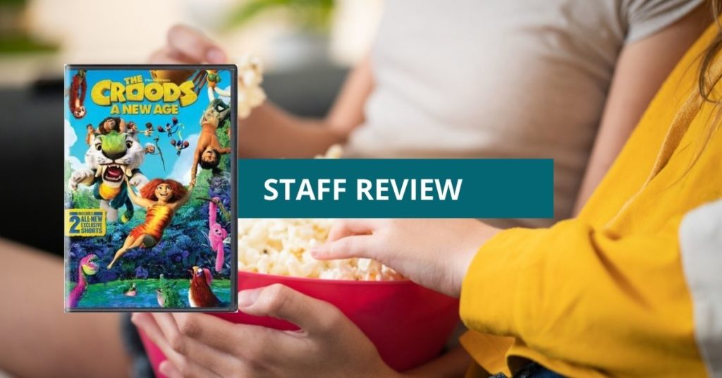 The Croods: A New Age | Staff Film Review - JUST BROWSING