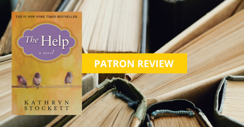The Help | Patron Book Review - JUST BROWSING