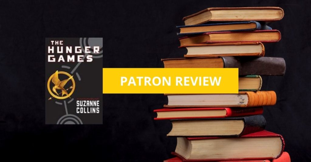 The Hunger Games | Patron Book Review - JUST BROWSING