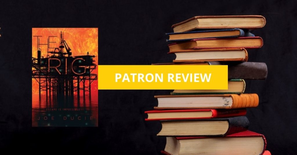 The Rig | Patron Review - JUST BROWSING