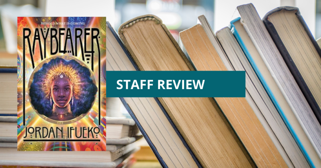 Raybearer | Book Review - JUST BROWSING